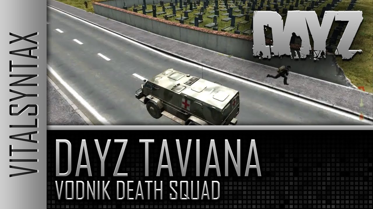 DayZ: Taviana - Vodnik Death Squad - YouTube