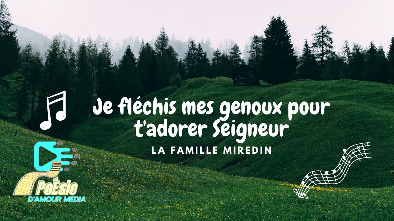 Chant d'adoration: Je fléchis Mes Genoux pour t'adorer Seigneur | La ...