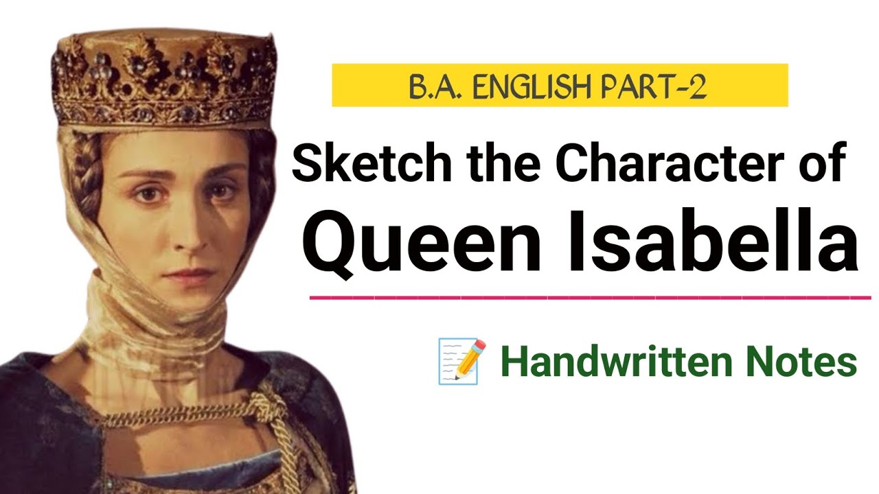 Character Sketch of Queen Isabella | B.A. English Part- 2 | Handwritten ...