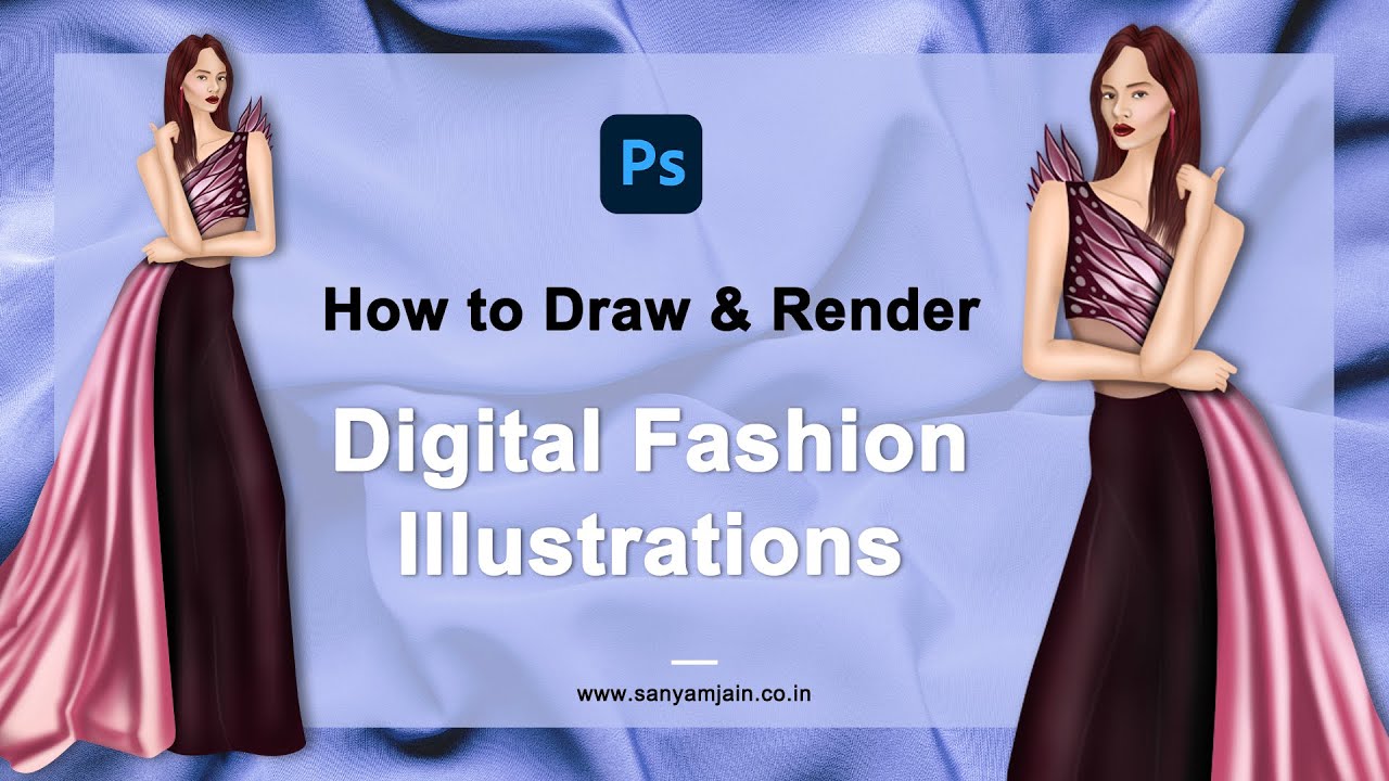 Learn step-by-step Digital Fashion Illustration by Sanyam Jain ...