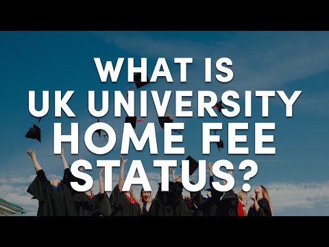 What Is UK University Home Fee Status?