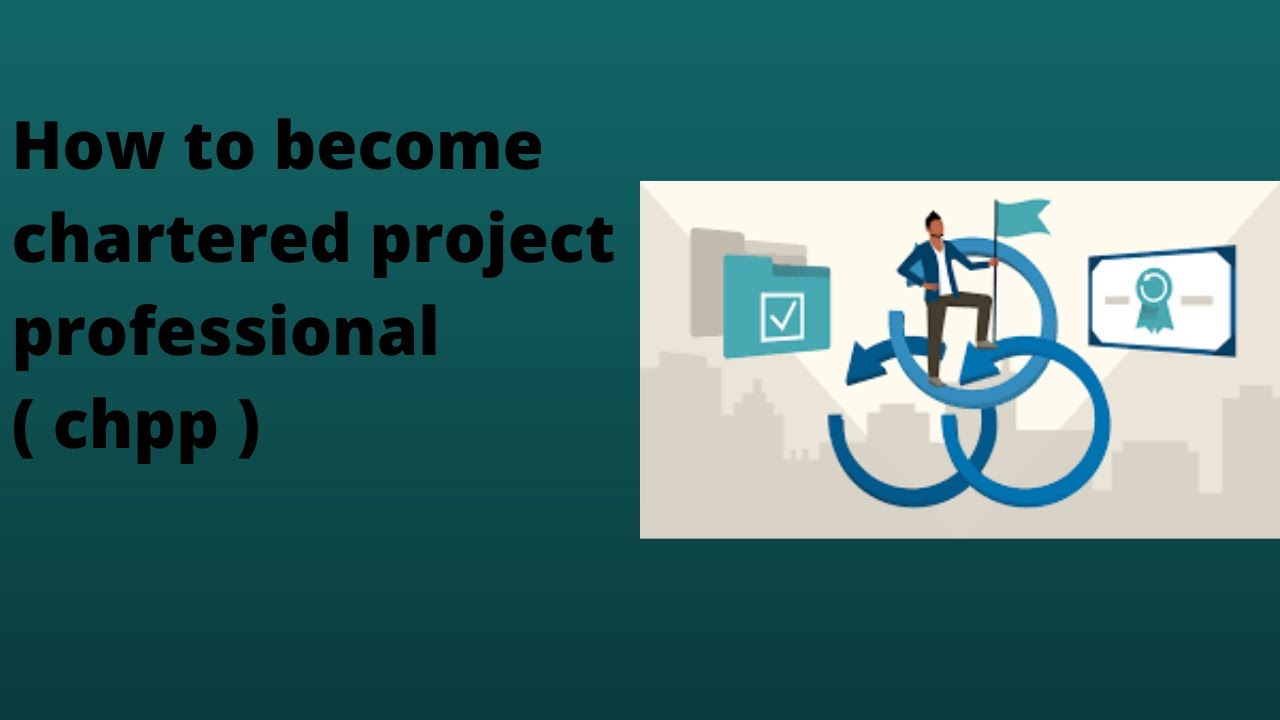 How to become Chartered Project Professional CHPP - YouTube