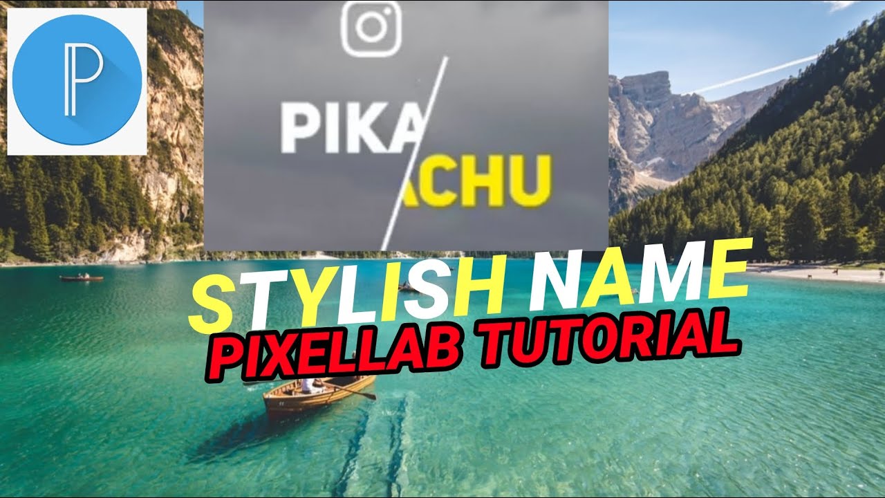 HOW TO MAKE STYLISH NAME EDIT WITH PIXELLAB - YouTube