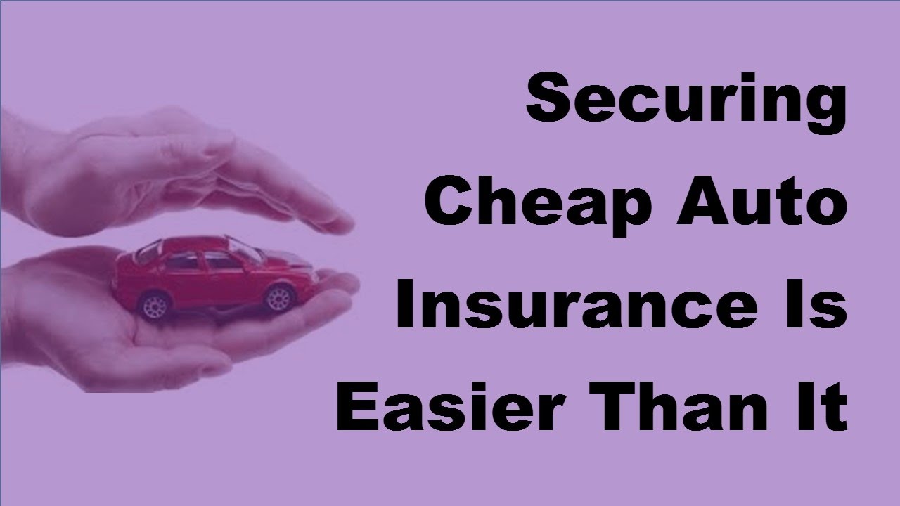 2017 Car Insurance Tips | Securing Cheap Auto Insurance Is Easier Than ...