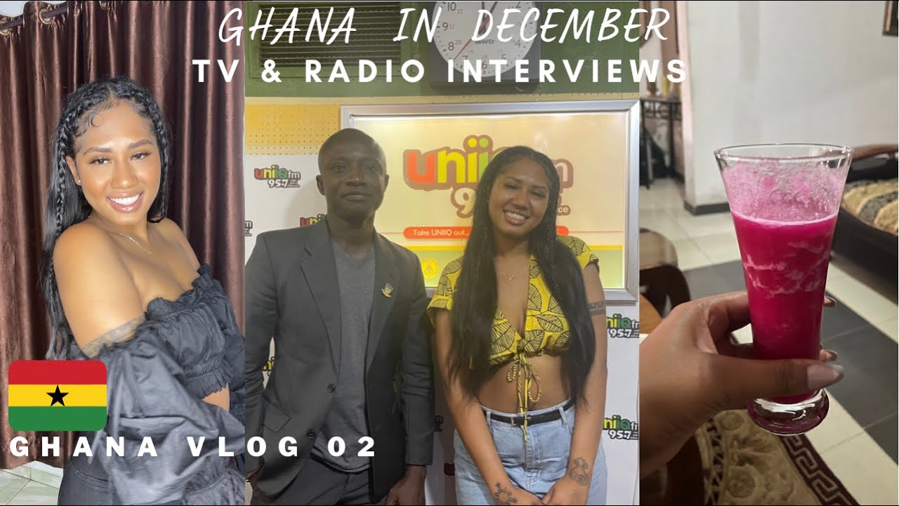 Ghana Vlog 02 | ETV Ghana Appearance, Uniiqfm Radio Interview, Loving ...
