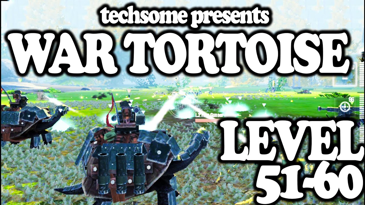 Let's Play - War Tortoise (Extreme Gameplay, Level 51 to 60) - YouTube