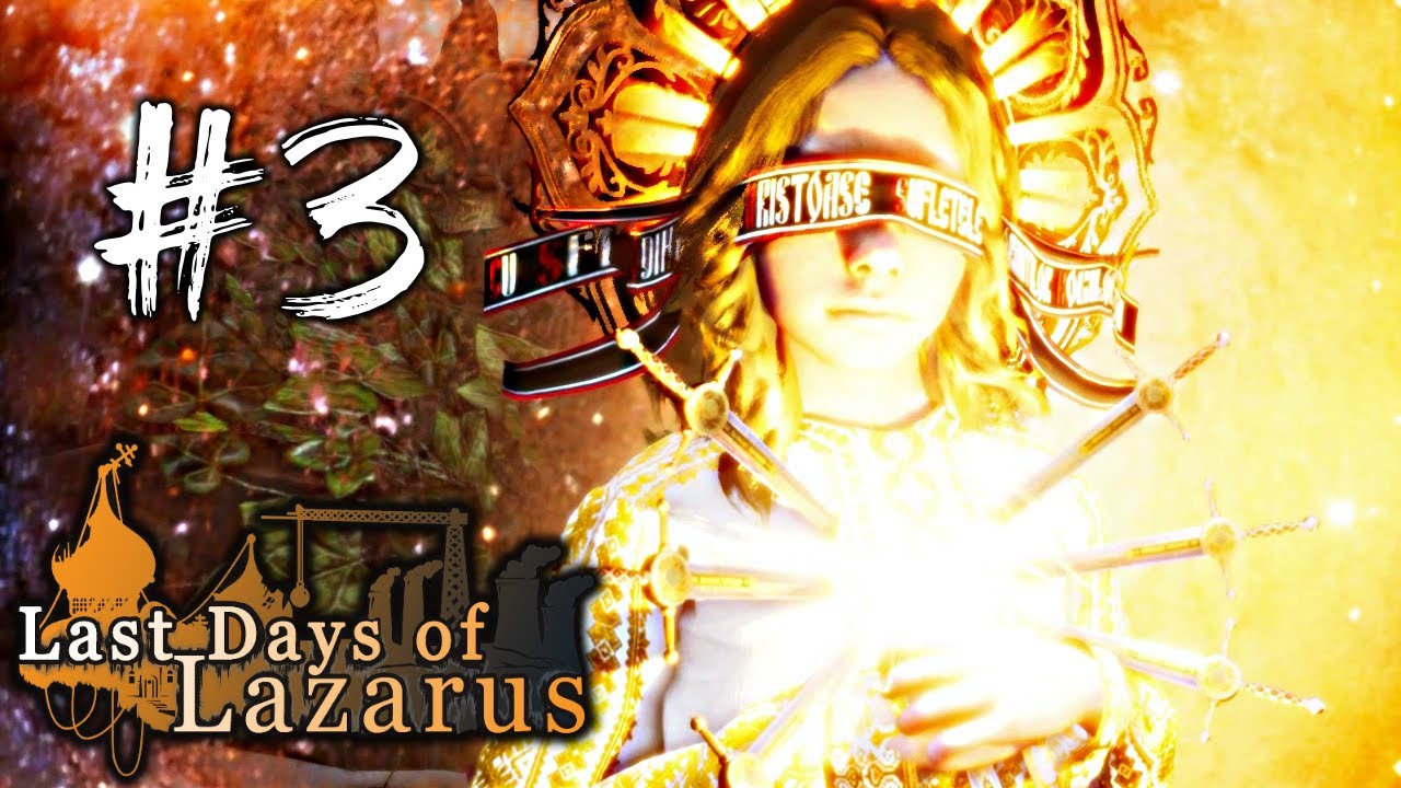 Last Days of Lazarus - Gameplay - Part 3 - YouTube