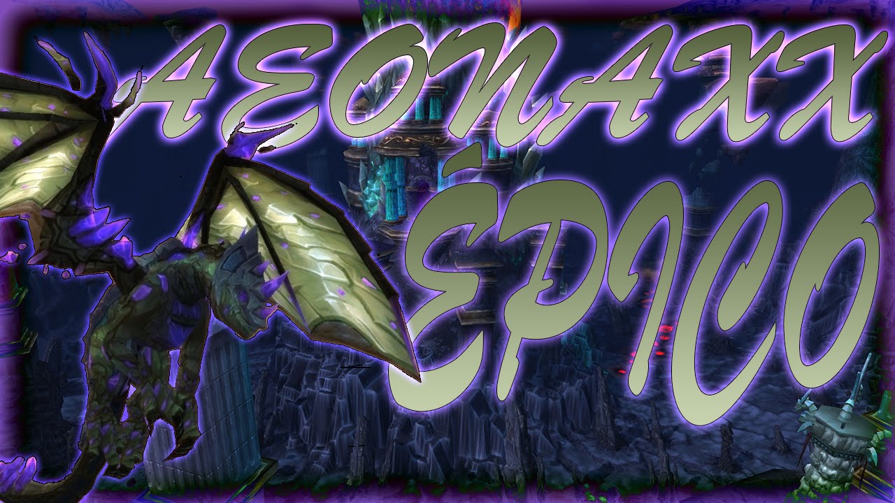 WoW | La paciencia es compañera de Aeosera | Por fin "Aeonaxx" | MoP ...