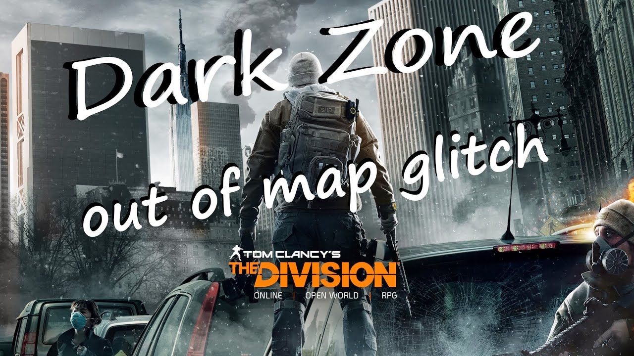 Out of map glitch! DarkZone [The Division] *New* - YouTube