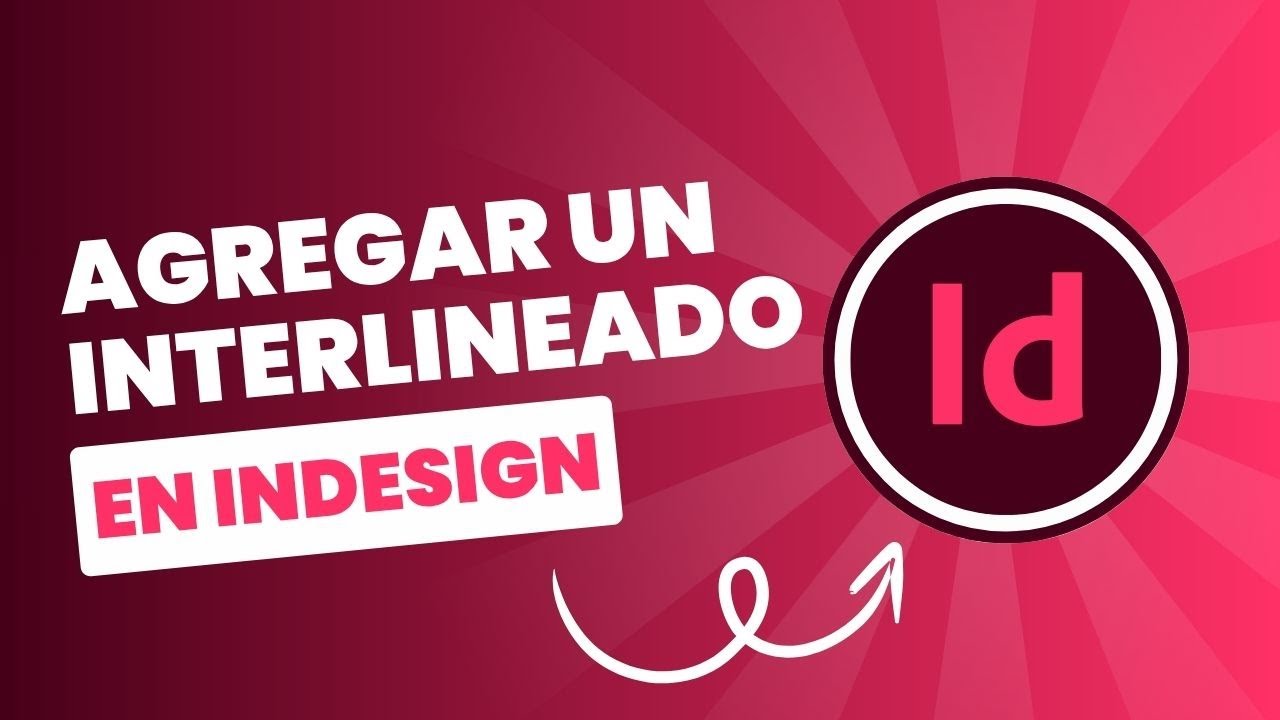 Tutorial Adobe InDesign: Cómo agregar un interlineado en InDesign paso a paso ️📏 - YouTube