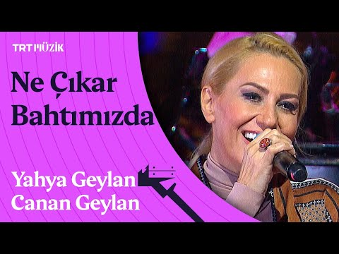 🎤 Canan & Yahya Geylan | Ne Çıkar Bahtımızda Ayrılık Varsa Yarın