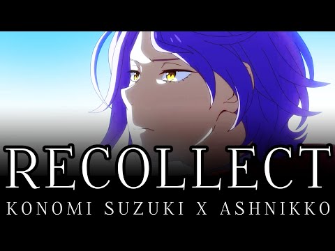 「Recollect」Konomi Suzuki feat. Ashnikko | Re: Zero Season 4 Opening Song tv loop