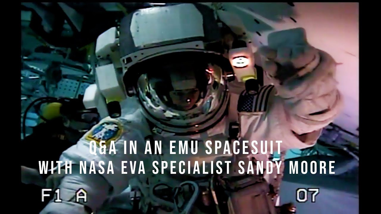 Q&A in an EMU Spacesuit with NASA EVA Specialist Sandy Moore - YouTube
