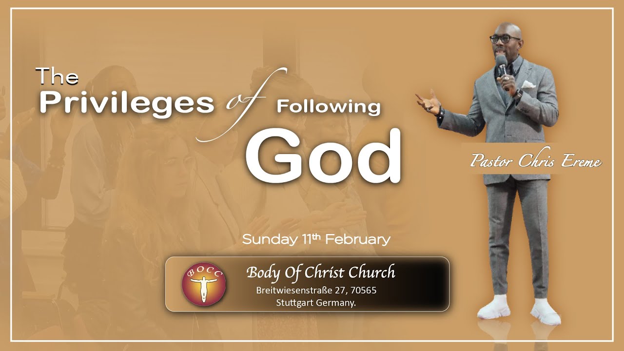 THE PRIVILEGES OF FOLLOWING GOD by Pastor Chris Ereme - YouTube
