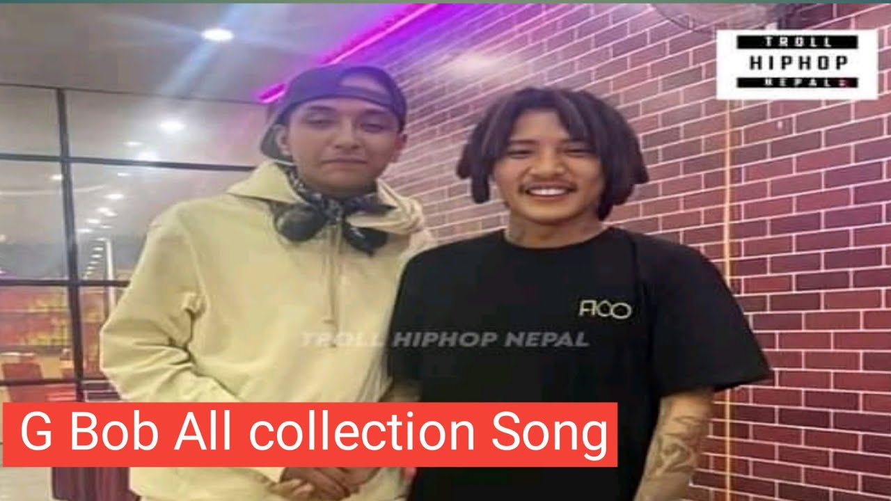 G Bob All Song collection @ANTFNEPAL @VTENOfficial G Bob freindship ...