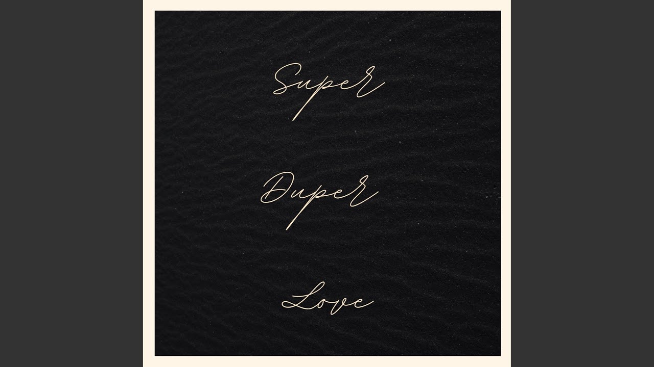 Super Duper Love (feat. Sarah Grant, Grant Gerathy, Geoff Wright, Glenn ...