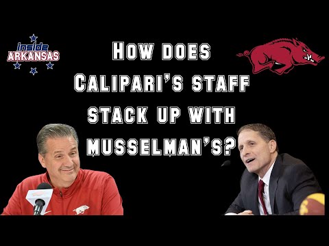 How does Calipari's staff stack up with Musselman's?