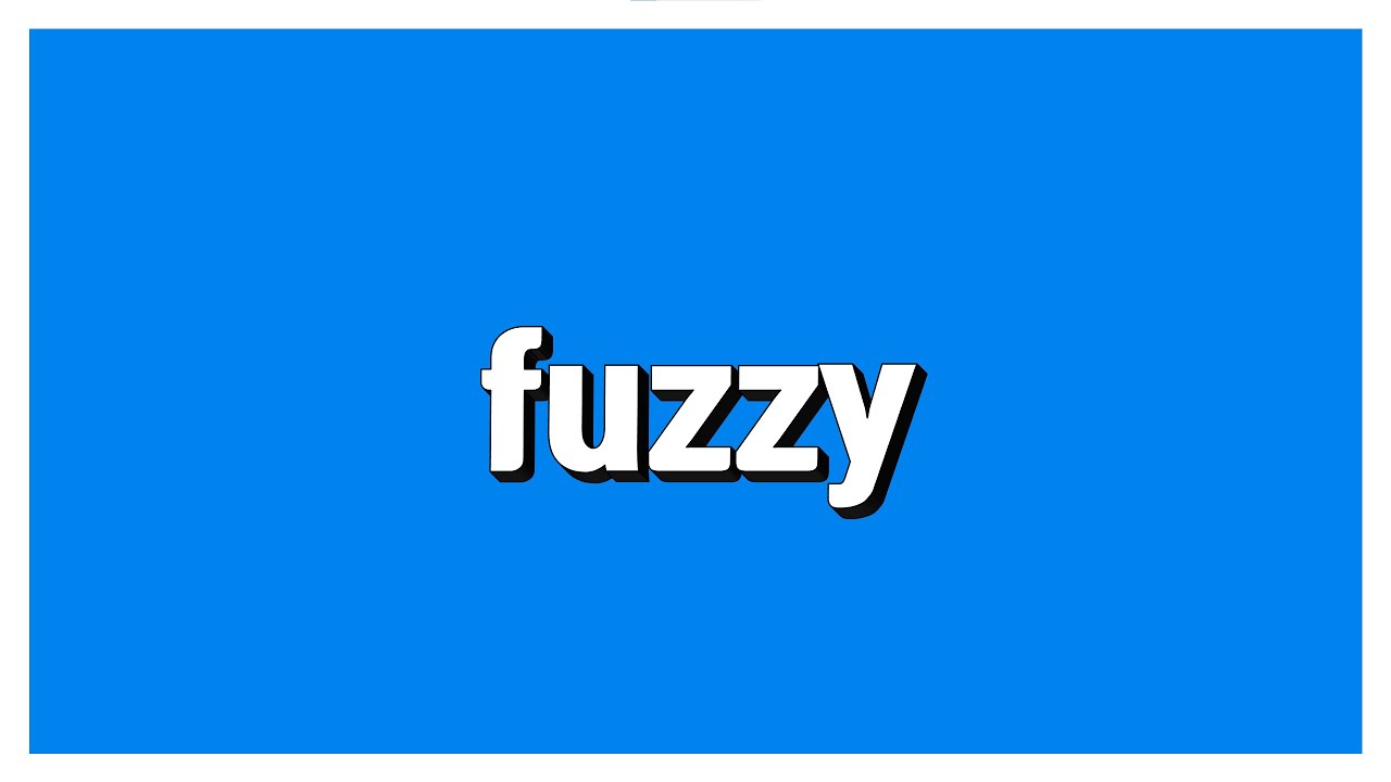 fuzzy: 솜털 같은, 보송보송한/ 곱슬곱슬한/ (모습·소리가) 흐릿한 - YouTube