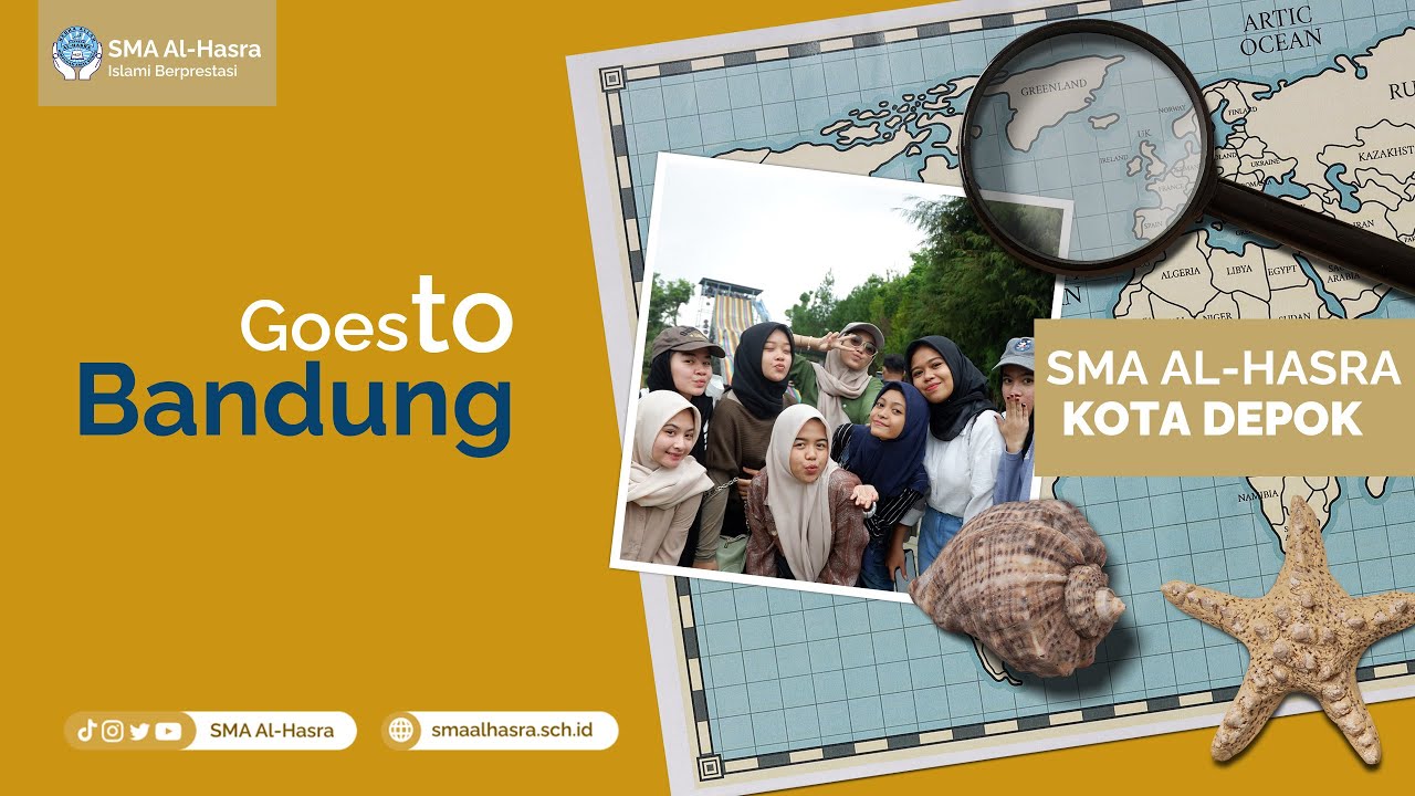 SMA Al-Hasra Goes To Bandung & Makrab Perpisahan Kelas 12 - YouTube