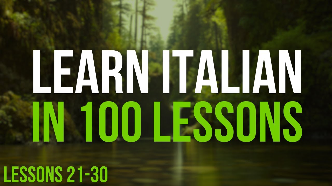 Learn Italian in 100 Lessons | Master Italian from Beginner to Advanced ...