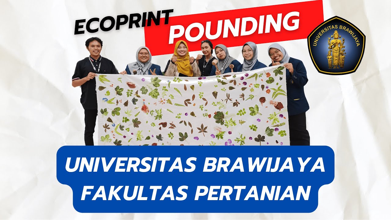 Ecoprint Pounding Universitas Brawijaya | P2KB Fakultas Pertanian 2023 ...