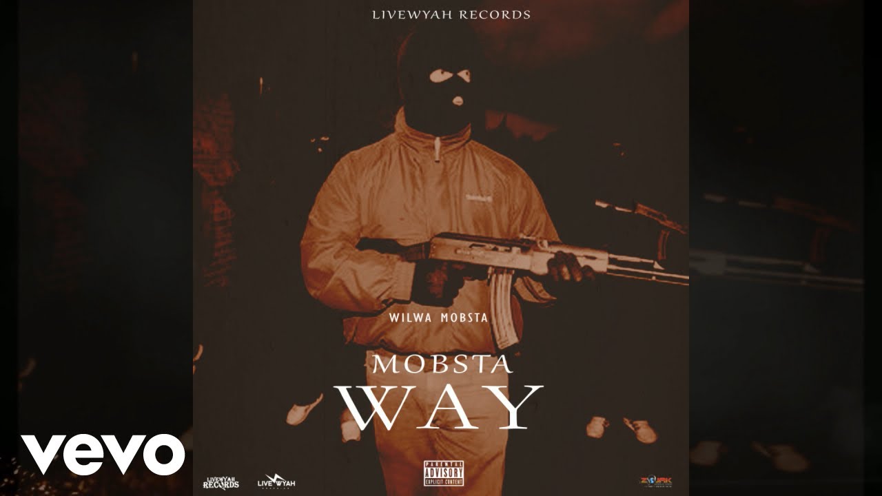 Wilwa Mobsta - Mobsta Way (Official Audio) - YouTube