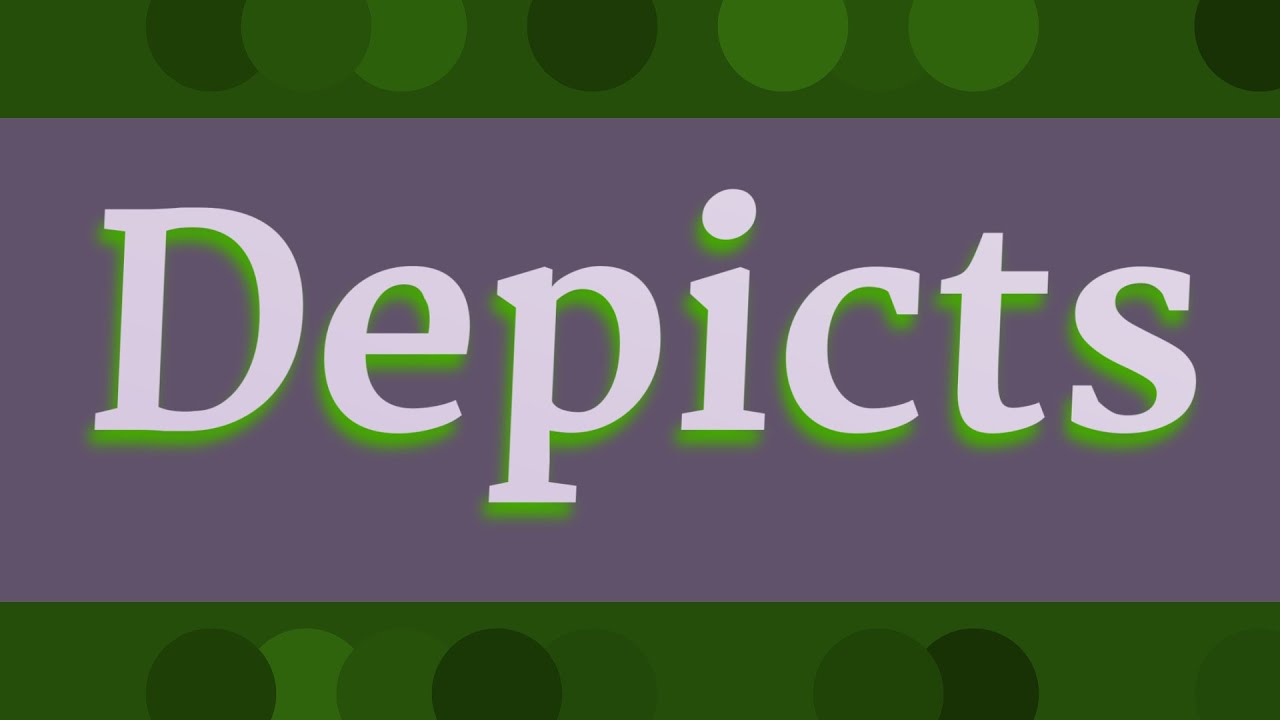 DEPICTS pronunciation • How to pronounce DEPICTS - YouTube