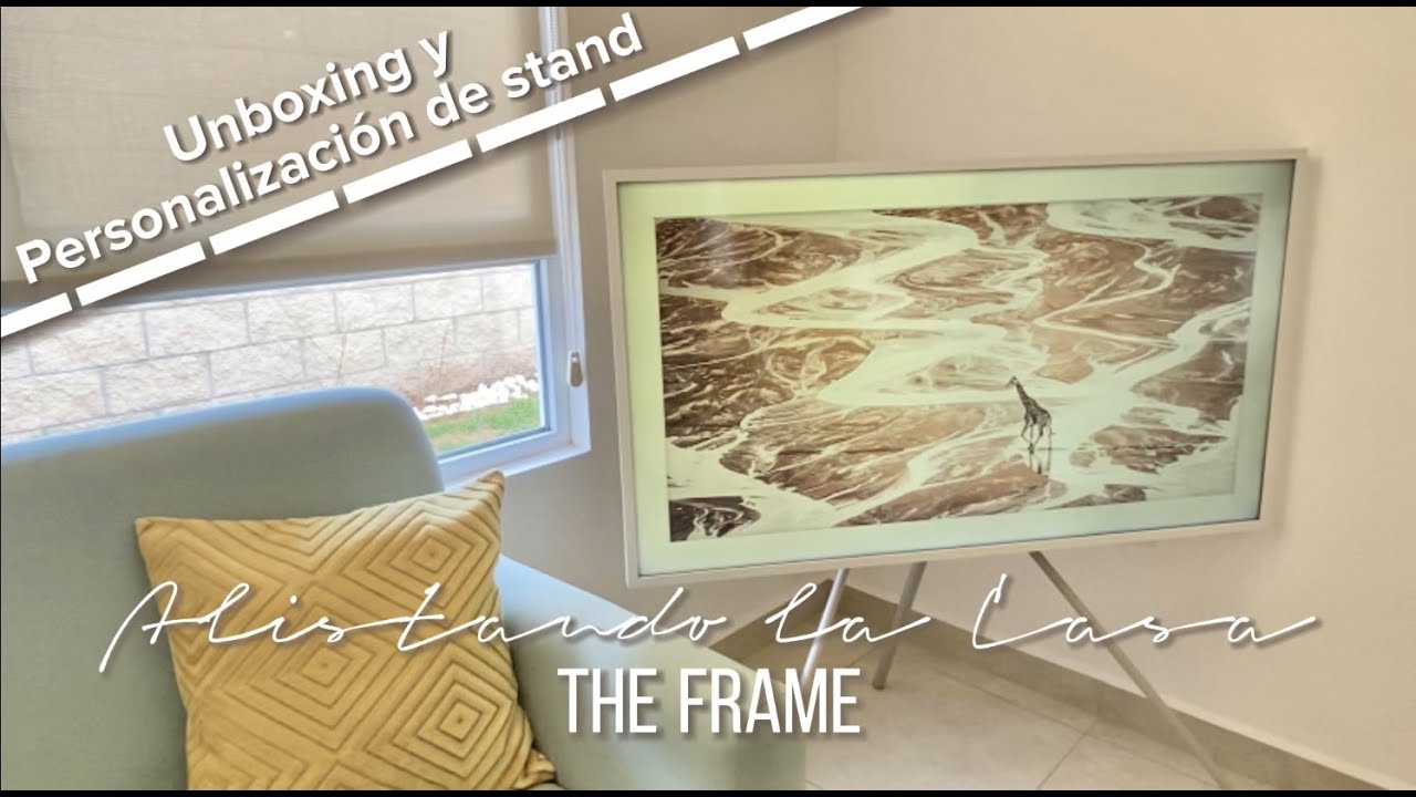THE FRAME SAMSUNG 2021 | UNBOXING y PERSONALIZACIÓN DE STAND ...