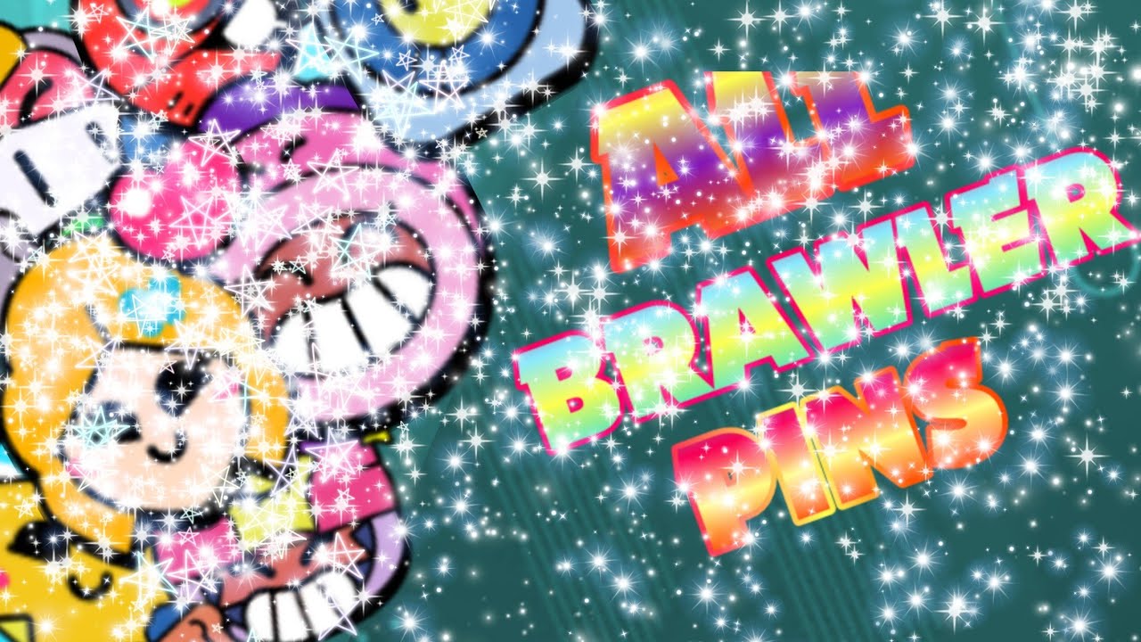 ALL BRAWLER PINS | BRAWL STARS - YouTube