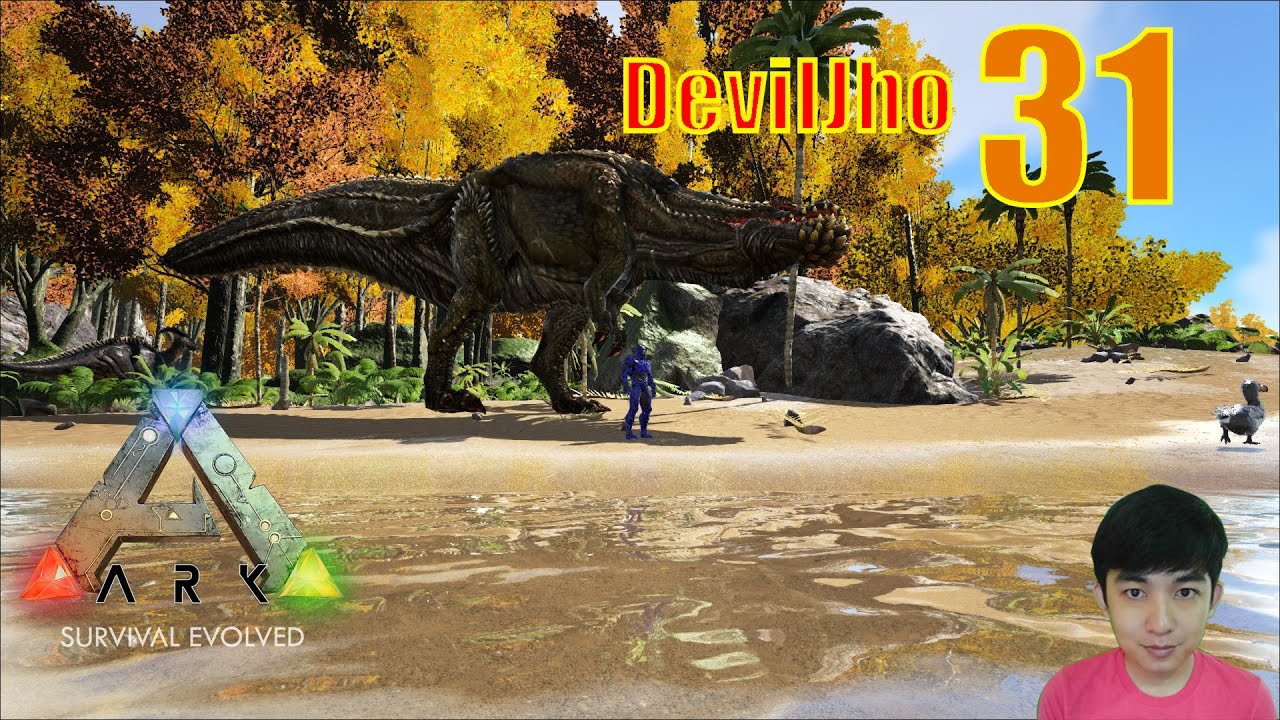 DevilJho ARK Survival Evolved ไทย # 31 เดวิล โจ อสูรร้ายใต้พิภพ - YouTube