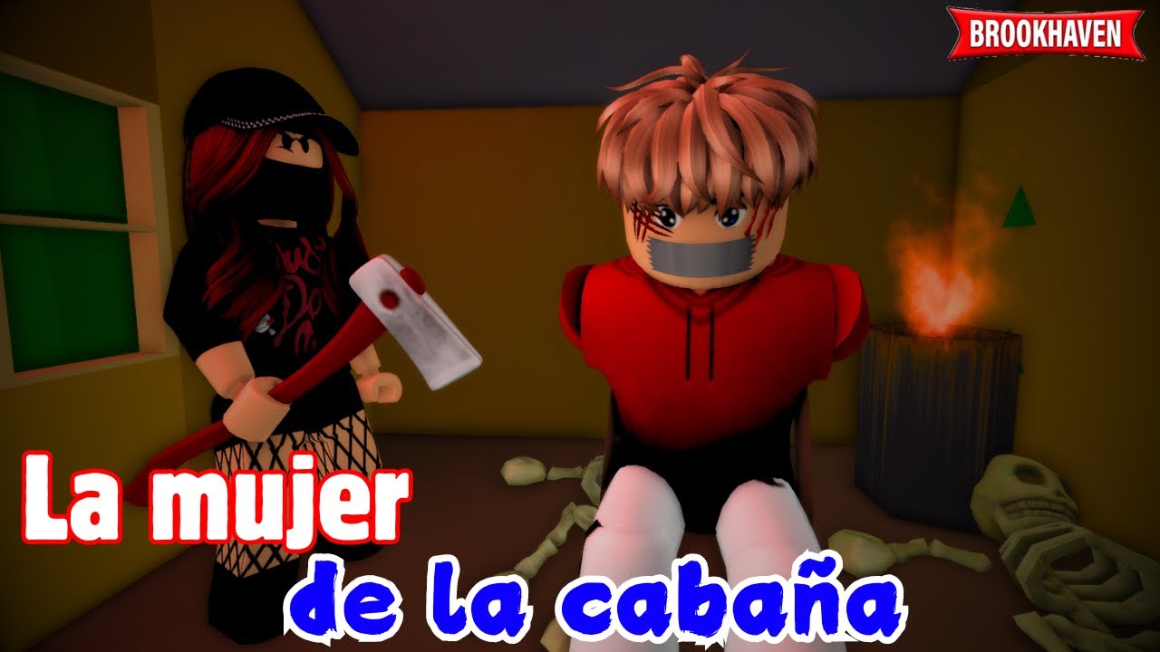 LA MUJER DE LA CABAÑA - Parte 2 - FINAL | Mini Pelicula | Brookhaven rp ...