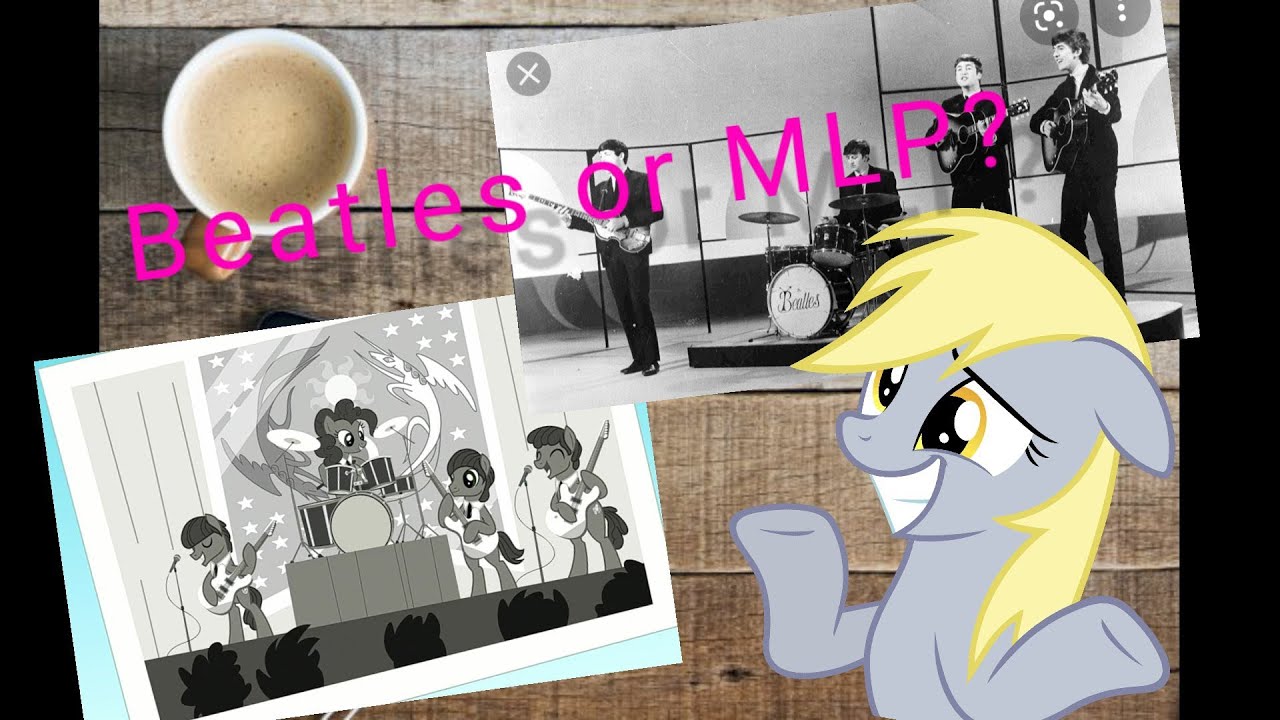 Сравнение Beatles с понифицированной версией/Comparing the Beatles to ...