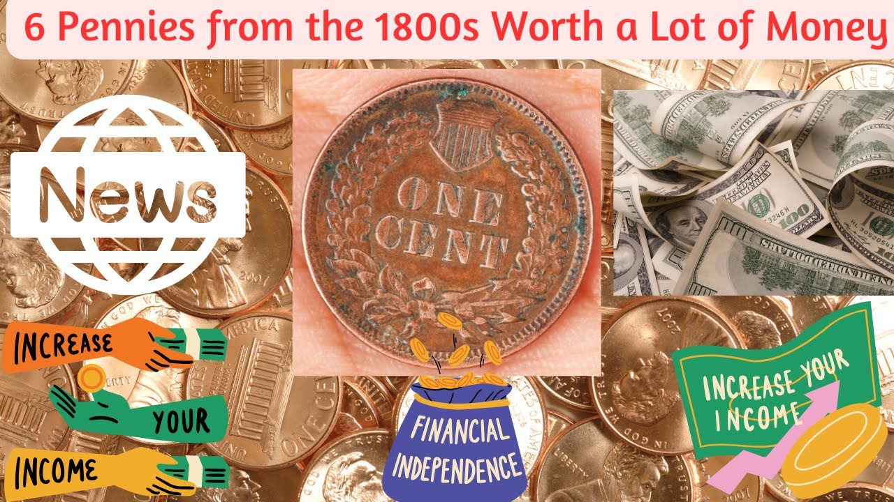 6 Pennies from the 1800s Worth a Lot of Money - YouTube