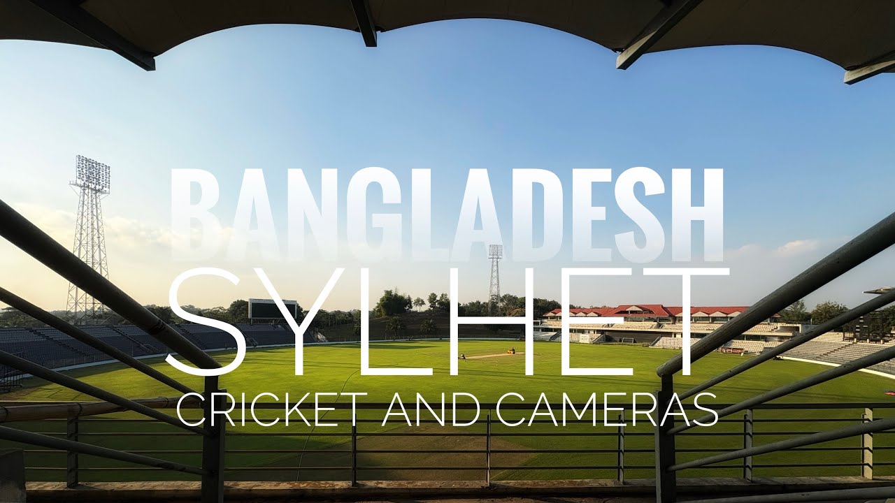 🎥 Exploring Bangladesh, Sylhet Through the Lens: Cricket & Cameras 🏏📸 ...