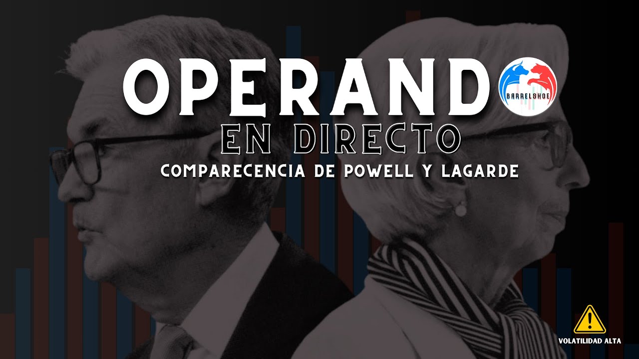 EN DIRECTO🔴 ¡Operando en Vivo! Reacciones a Powell y Lagarde 🚀💹 - YouTube