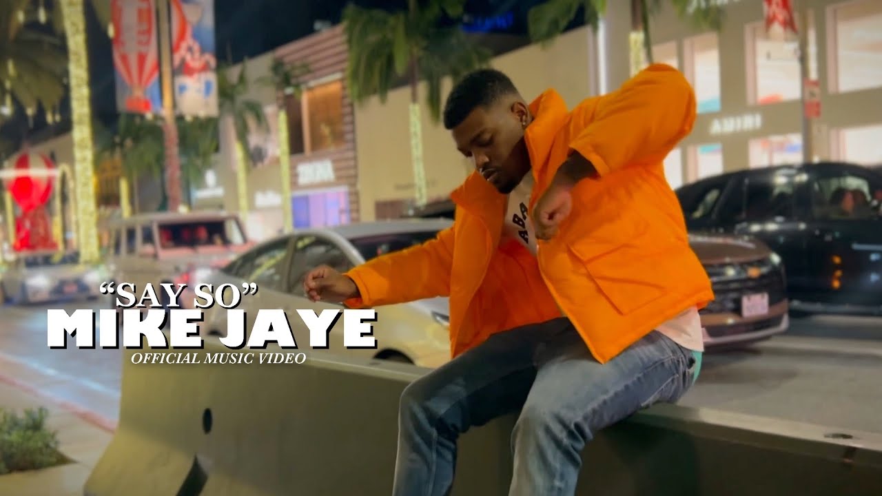 Mike Jaye - ''Say So'' (Music Video) [Dir.By @rwfilmss] #new #music # ...