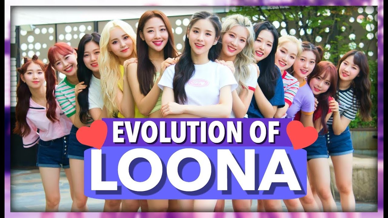 THE EVOLUTION OF LOONA (이달의 소녀) | 2016 - 2019 - YouTube