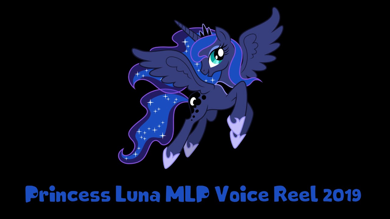 Princess Luna MLP Voice Reel 2019 - YouTube