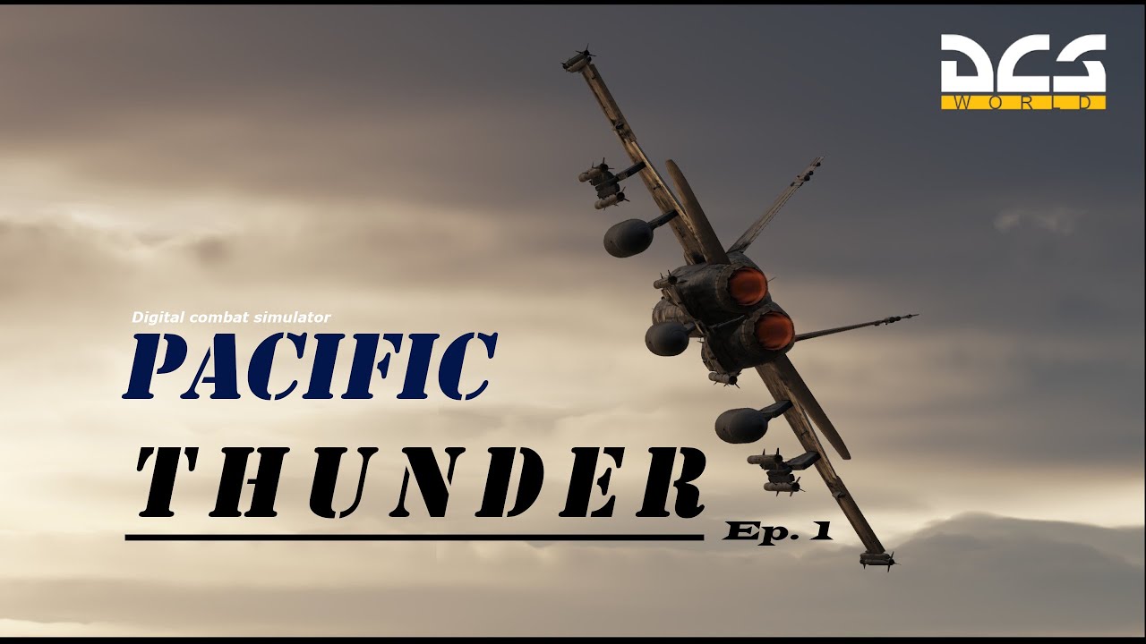 DCS World Cinematic | Pacific Thunder - YouTube