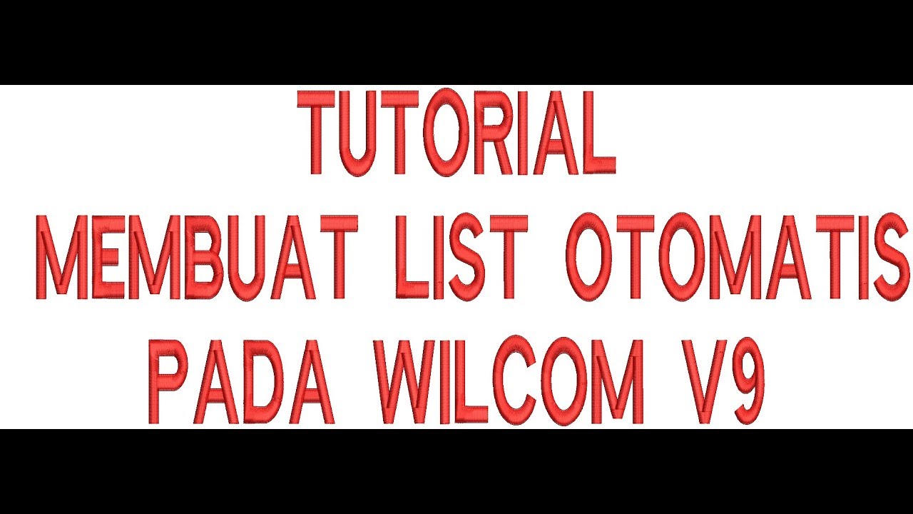 Cara Membuat List Otomatis Pada Wilcom v9 - YouTube