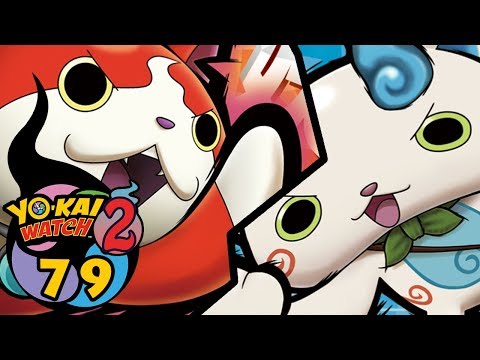YO-KAI WATCH 2 - ÉPISODE 79 : JIBANYAN S ET KOMASAN S !