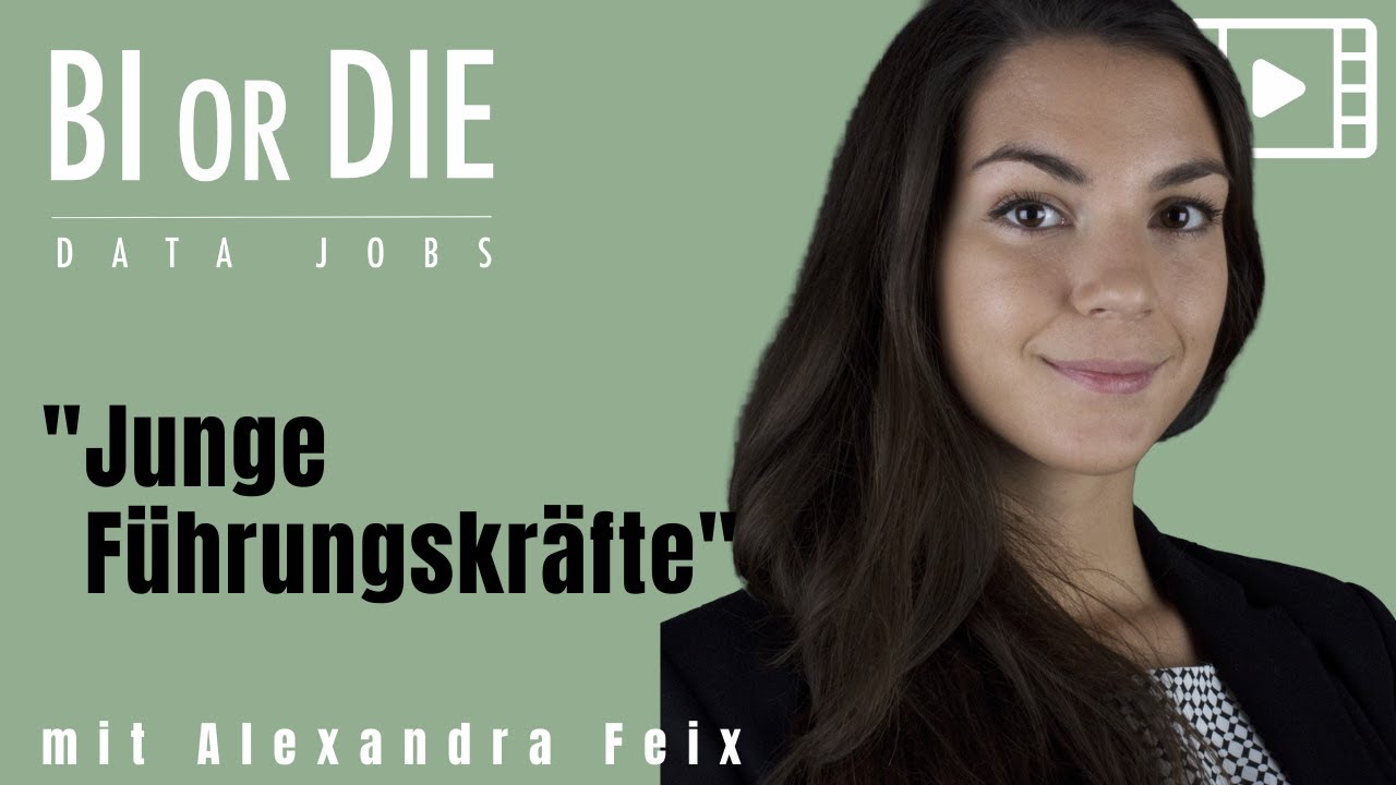 BI or DIE Data Jobs - "Junge Führungskräfte" mit Alexandra Feix - YouTube