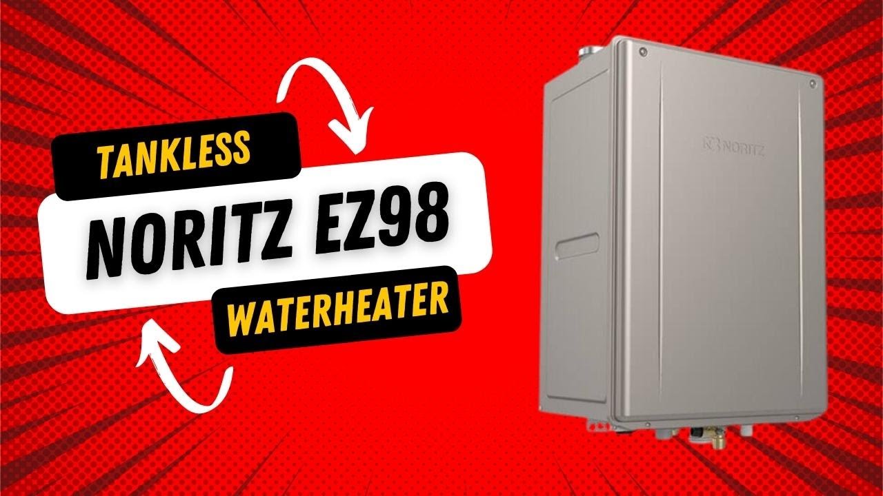 Noritz EZ98 Tankless Water Heater - YouTube