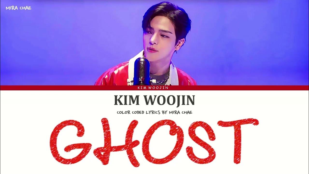 KIM WOOJIN - Ghost (Lyrics) - YouTube