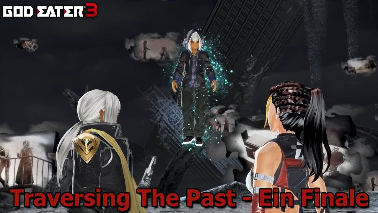 God Eater 3 Traversing the Past - Ein Finale - YouTube