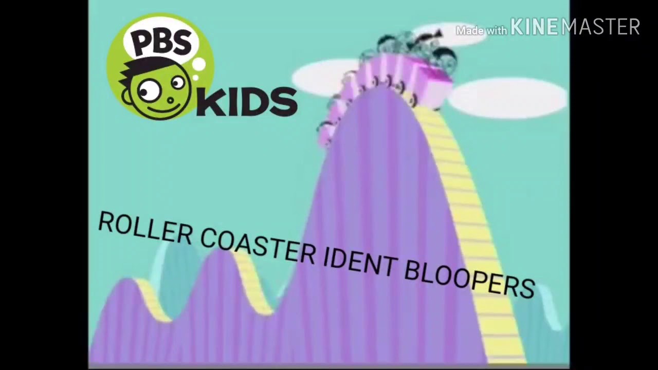 PBS KIDS ROLLER COASTER IDENT BLOOPERS (My Version) - YouTube