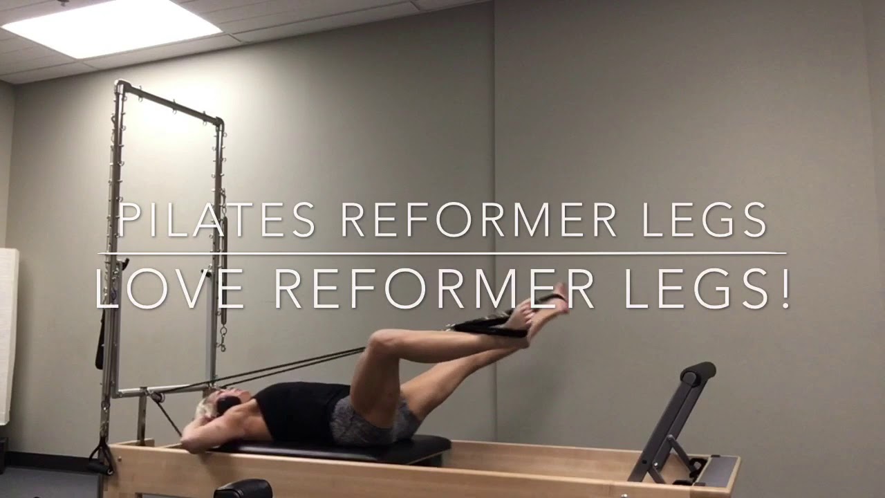 Pilates Reformer Legs - YouTube