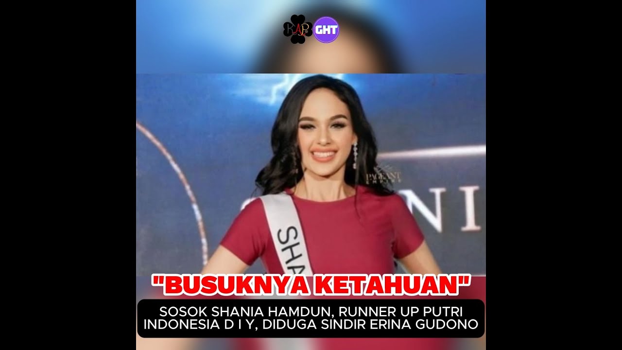 BUSUKNYA KETAHUAN, SOSOK SHANIA HAMDUN, RUNNER UP PUTRI INDONESIA D I Y ...