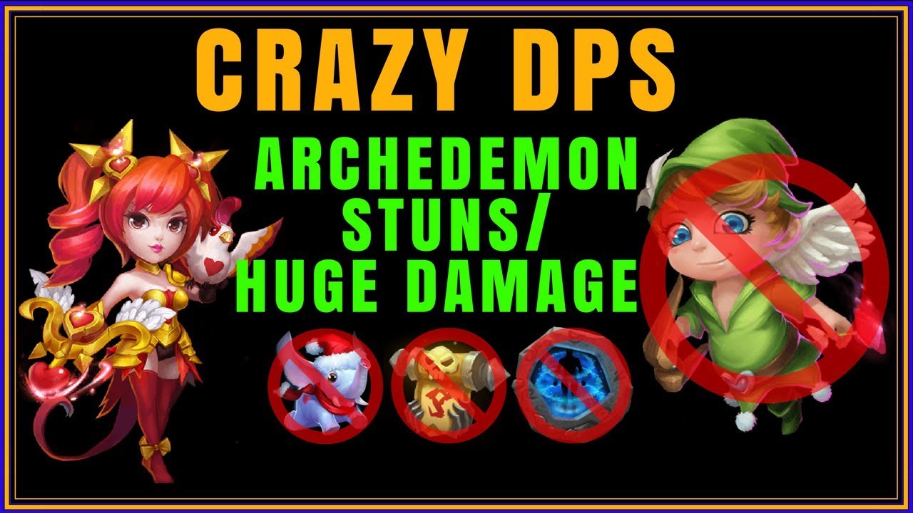 CRAZY DPS ARCHDEMON - STUNS TARGETS HUGE DAMAGE - NO CUPID - 2 BILLION ...