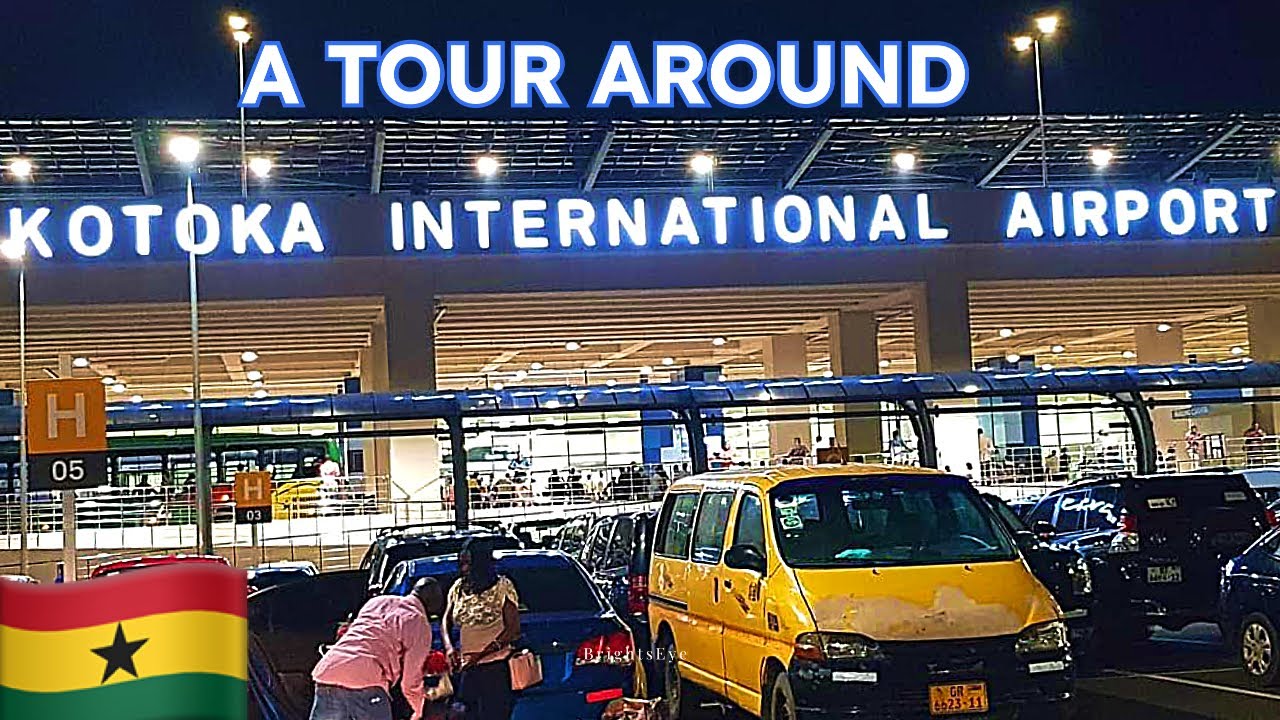 K.I.A Accra, Ghana Tour | Airport Street Tour - YouTube